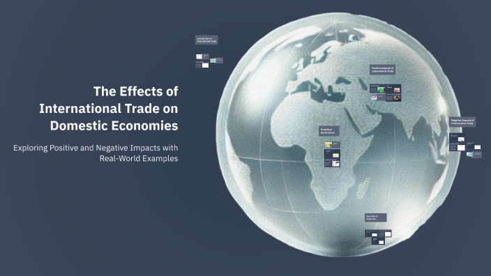 The Effects of International Trade on Domestic Economies by bunny .. on ...