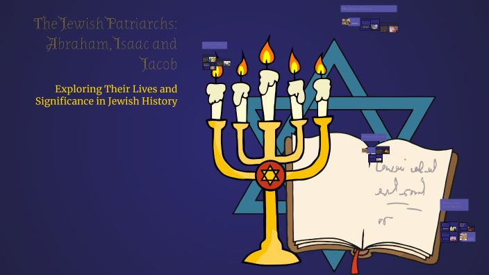 The Jewish Patriarchs: Abraham, Isaac and Jacob by Hayley Hart on Prezi