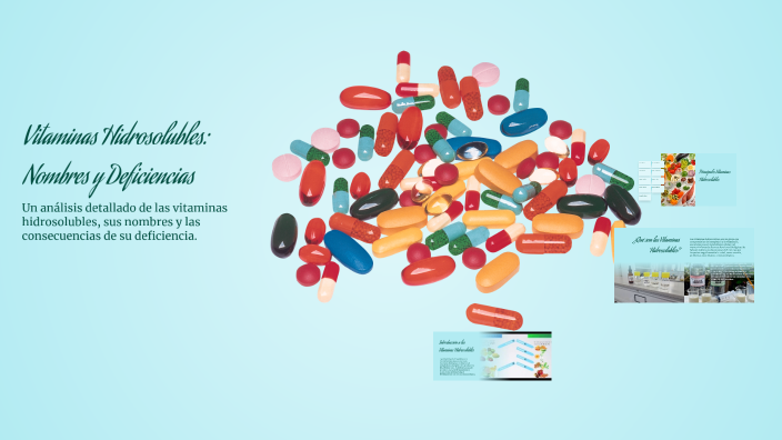 Vitaminas Hidrosolubles: Nombres y Deficiencias by David Hernández on Prezi