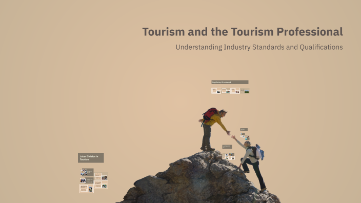Tourism and the Tourism Professional by Charity Vista on Prezi