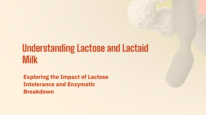 Understanding Lactose Enzyme and Lactose Intolerance by Hannah Nogueira ...
