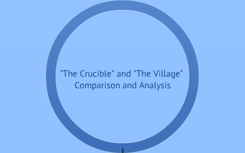 "The Crucible" and "The Village" Comparison and Analysis by Ellen B. on ...