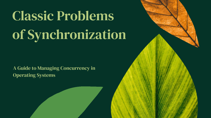 Classic Problems of Synchronization by Manasa Jami on Prezi