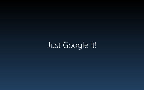 Just Google It! by Margo Pickworth on Prezi