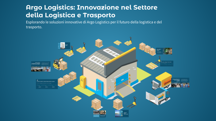 Argo Logistics: Innovazione nel Settore della Logistica e Trasporto by ...