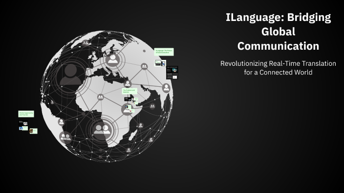 ILanguage: Bridging Global Communication by Bayard Junior on Prezi