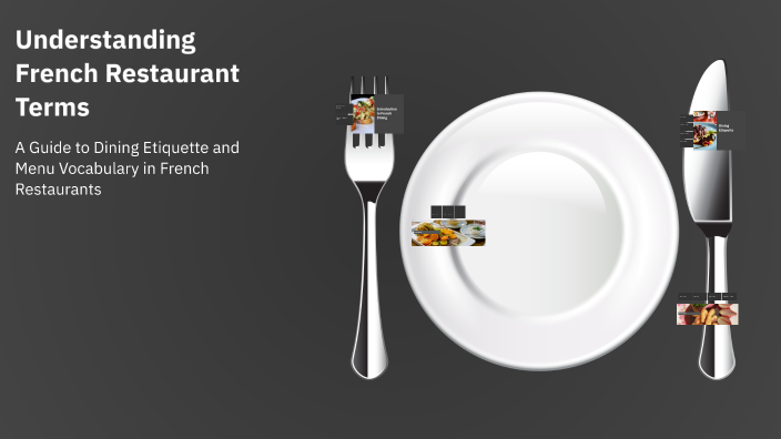 Understanding French Restaurant Terms by Antonio Soto on Prezi