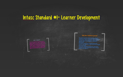 Intasc Standard #1- Learner Development by Chloe Braulick on Prezi