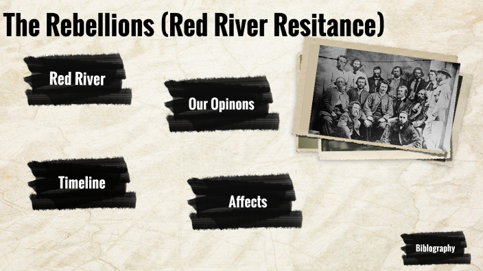 The Rebellions - Louis Riel- The Red River Resistance by SP - 06WL ...