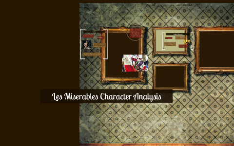 Les Miserables Character analysis by Anika Sande on Prezi
