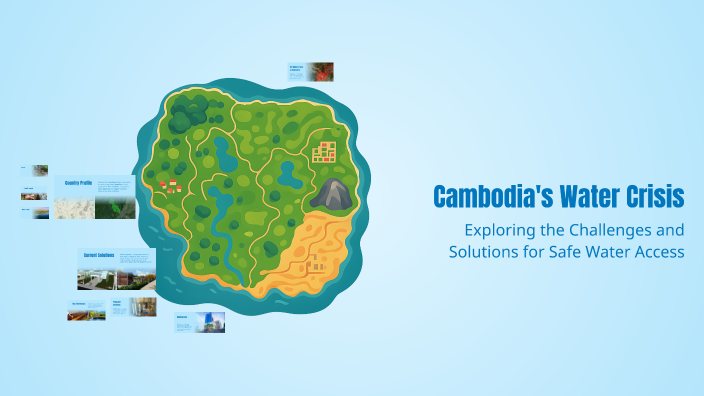 Cambodia's Water Crisis by trevor Erickson on Prezi