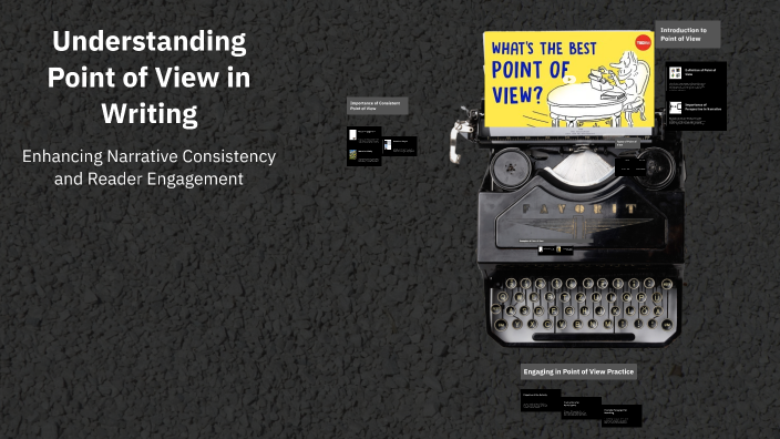 Understanding Point of View in Writing by Nicholas Elliot on Prezi
