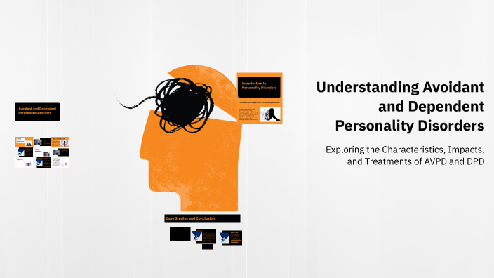 Avoidant and Dependent Personality Disorders by Aiden Amini on Prezi
