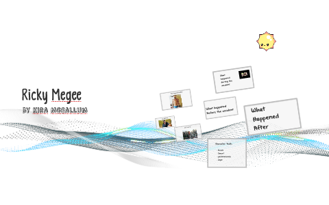 Ricky Megee by Kira McCallum on Prezi