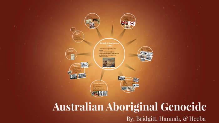 Australian Aboriginal Genocide by hannah morpurgo on Prezi