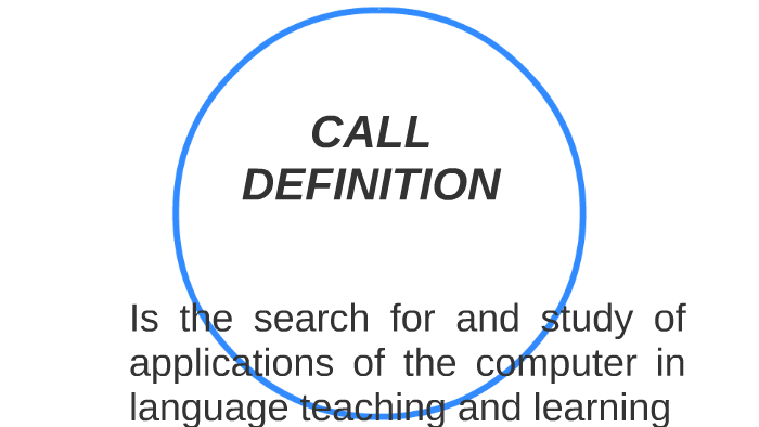 CALL. DEFINITION by M. Bassante on Prezi