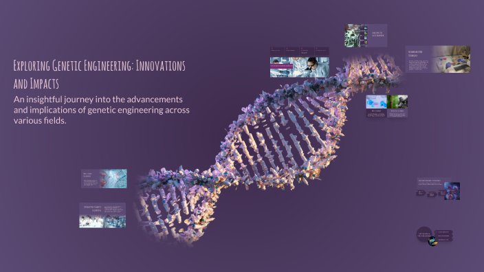 Exploring Genetic Engineering: Innovations and Impacts by Jad Farhat on ...