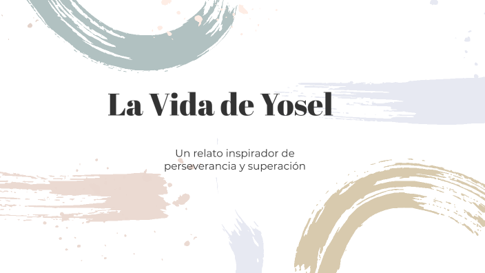 La Vida de Yosel by Liliana Martinez on Prezi