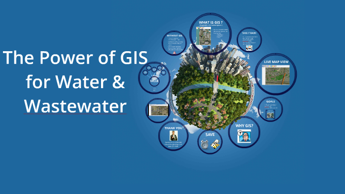 The Power of GIS for Water & Wastewater by Ryan Bacon on Prezi