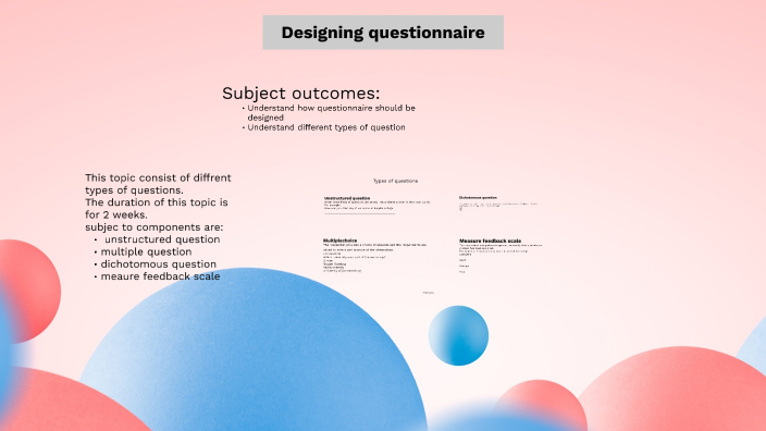 Subject outcomes: Understand how questionnaire should be designed ...