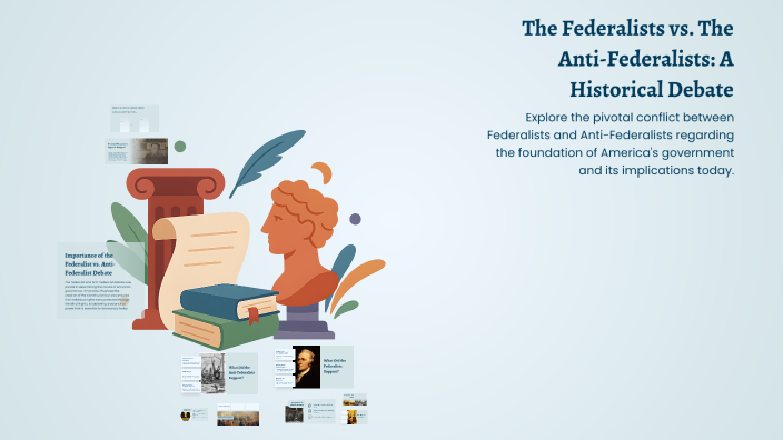 The Federalists vs. The Anti-Federalists: A Historical Debate by Milez ...