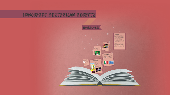 Immigrant Australian accents by Leilani Wang on Prezi