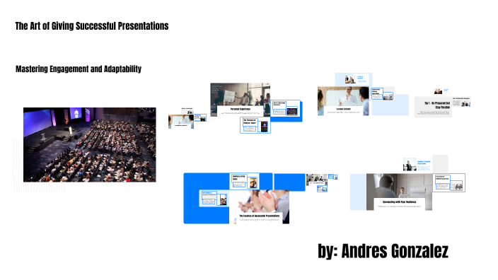 The Art of Giving Successful Presentations by Carlos Andres Gonzalez on Prezi