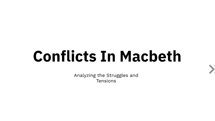 Conflicts In Macbeth by Daniel Matar on Prezi