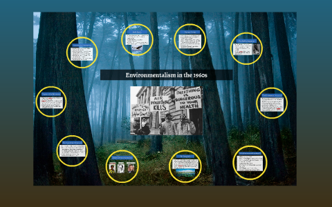 Environmentalism in the 1960s by Joe Thompson on Prezi