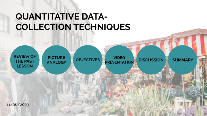 QUANTITATIVE DATA-COLLECTION TECHNIQUES by Adong Dacera on Prezi