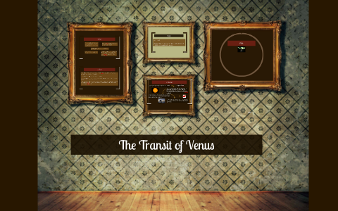 The Transit of Venus by nicholas seminara on Prezi
