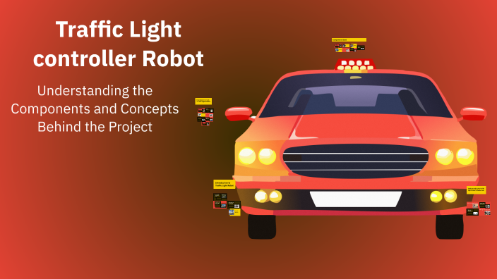 Traffic Light Robot by Shreya SHARMA on Prezi