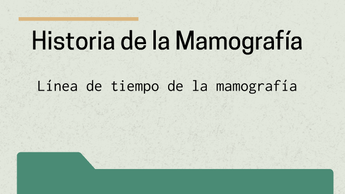 Historia de la Mamografía by Yinezhka Yaneth Moreno Florez on Prezi
