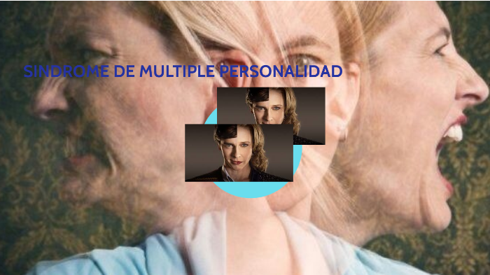 síndrome de múltiple personalidad by deysi mendoza padilla on Prezi