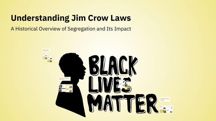 Understanding Jim Crow Laws by Timoth Marteau on Prezi