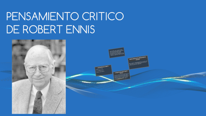 Pensamiento Critico De Robert Ennis By Oriana García On Prezi