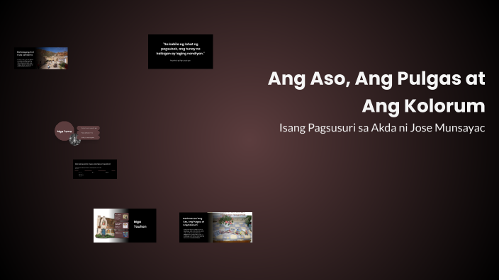 Ang Aso, Ang Pulgas at Ang Kolorum by brydon TV on Prezi