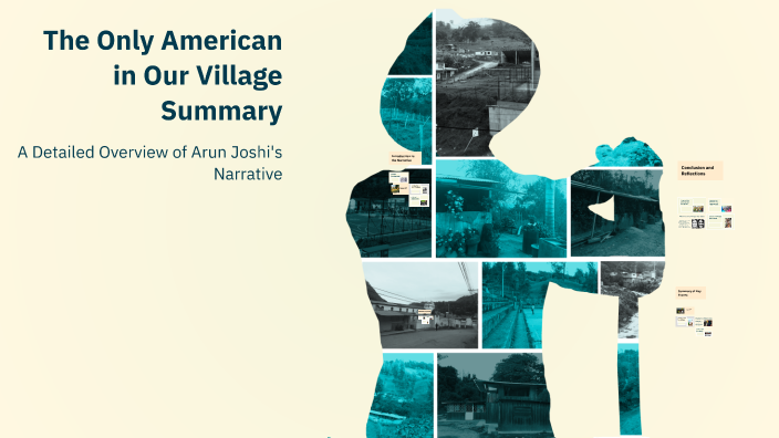 The Only American in Our Village Summary by Raees Khan on Prezi