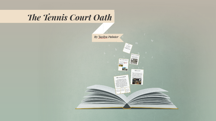 The Tennis Court Oath by Jaylyn Painter on Prezi