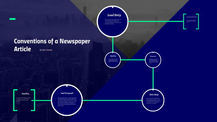 Conventions of a Newspaper Article by katie dowden on Prezi