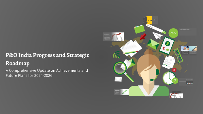 P&O India Progress and Strategic Roadmap by Latika Rane on Prezi