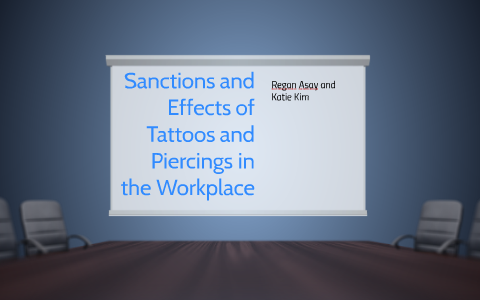 Sanctions and Effects of Tattoos and Piercings in the Workpl by Katie K ...