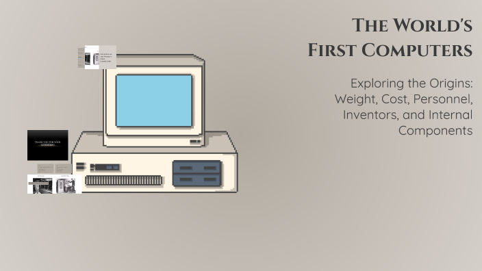 The World's First Computers by MoDeSt Miy on Prezi