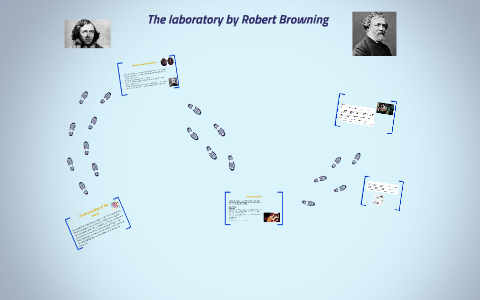 The laboratory by Robert Browning by on Prezi