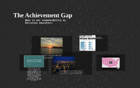 The Achievement Gap by Emily Makowski on Prezi
