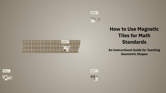 How to Use Magnetic Tiles for Math Standards by Rhesa McKelvy on Prezi