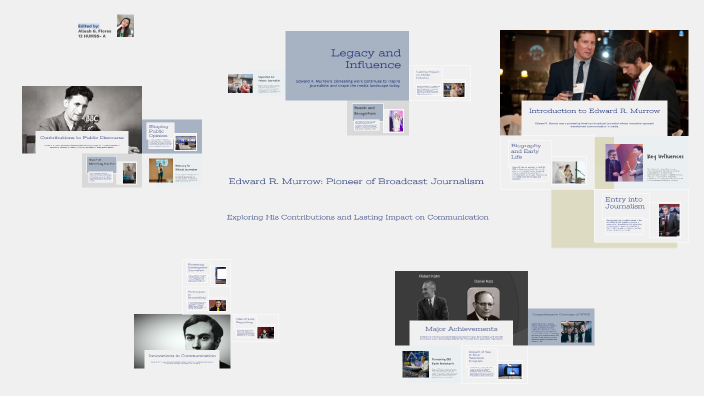 Edward R. Murrow: Pioneer of Broadcast Journalism by Alea Flores on Prezi