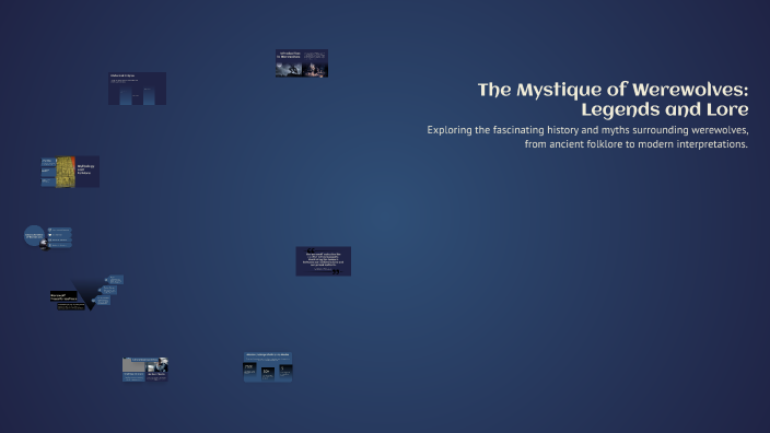 The Mystique of Werewolves: Legends and Lore by Bode Clapsaddle on Prezi