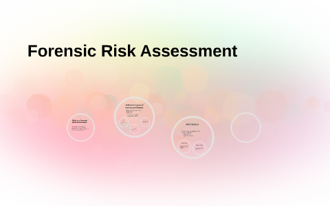 Forensic Risk Assessment by Jack Jennings on Prezi