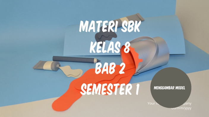 Materi Sbk Kelas 8 Bab 3 Menggambar Model By Rizky Aristantya On Prezi